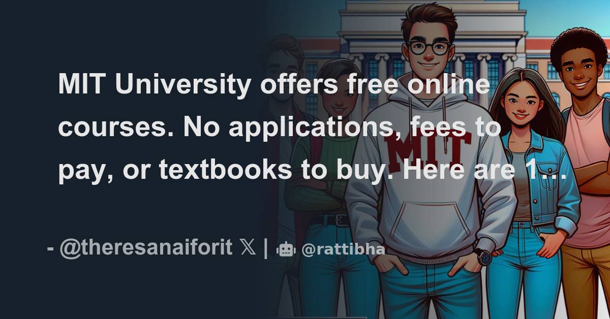 MIT University offers free online courses. No applications, fees to pay ...