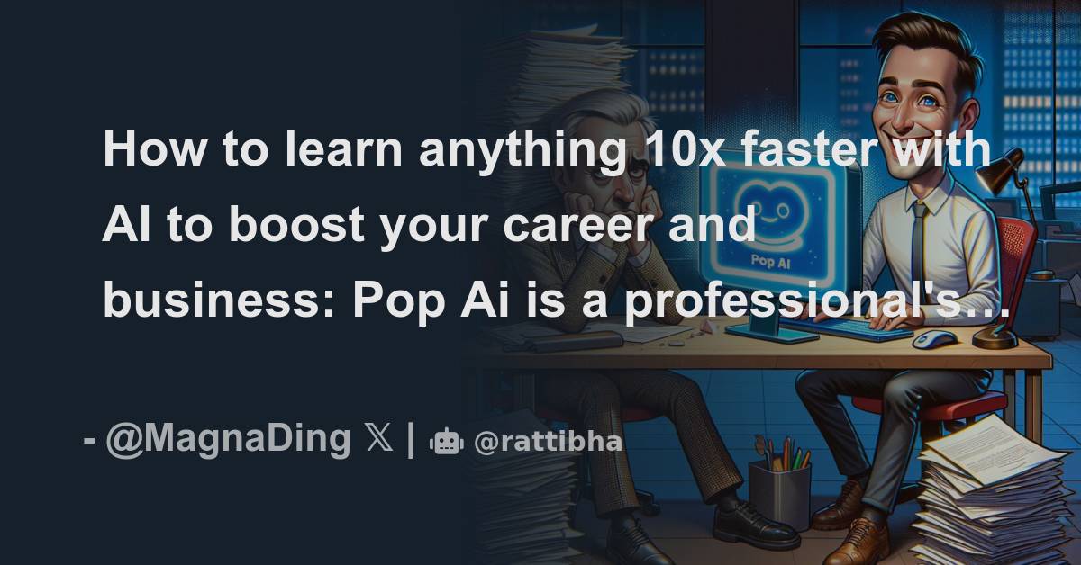 How to learn anything 10x faster with AI to boost your career and business: - Thread from Magna ...