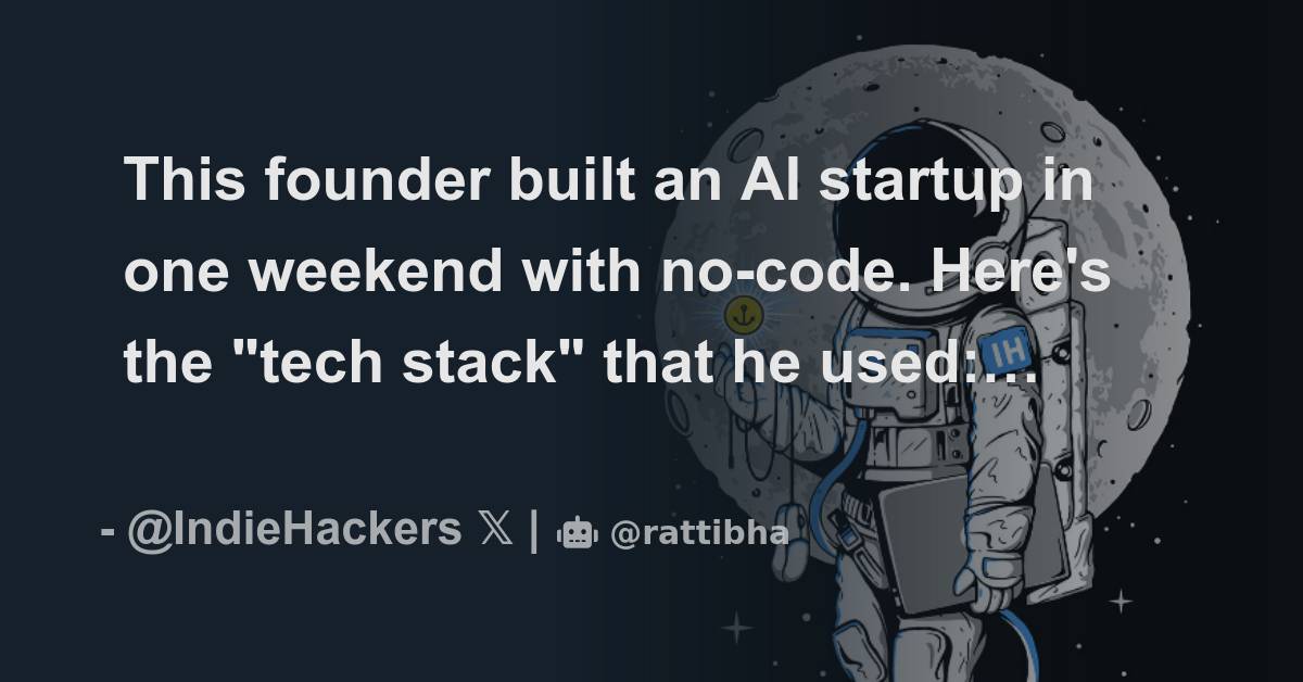 This founder built an AI startup in one weekend with no-code. Here's the "tech stack" that he ...
