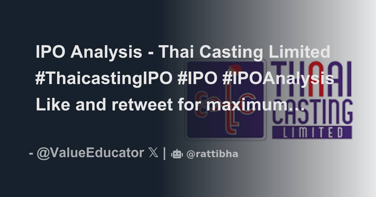 IPO Analysis - Thai Casting Limited #ThaicastingIPO #IPO #IPOAnalysis ...