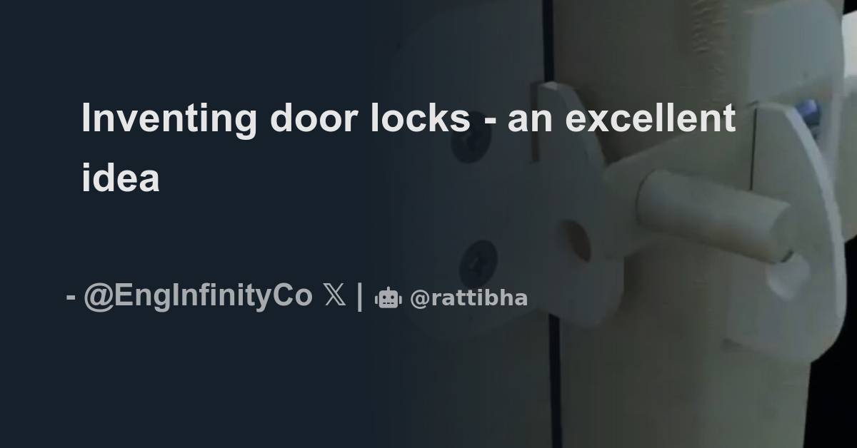 Inventing door locks - an excellent idea - Download Tweet Image from ...