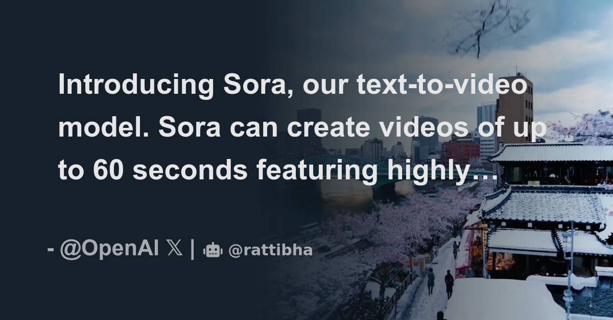 Introducing Sora, our text-to-video model. Sora can create videos of up to 60 seconds featuring ...