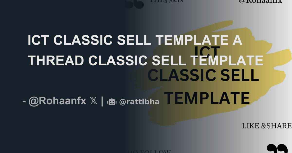 ICT CLASSIC SELL TEMPLATE A THREAD - Thread from simple @EasyEquity01 ...