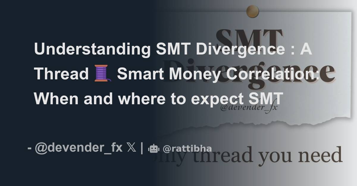 Understanding SMT Divergence : A Thread 🧵 - Thread from DEV @devender_fx - Rattibha
