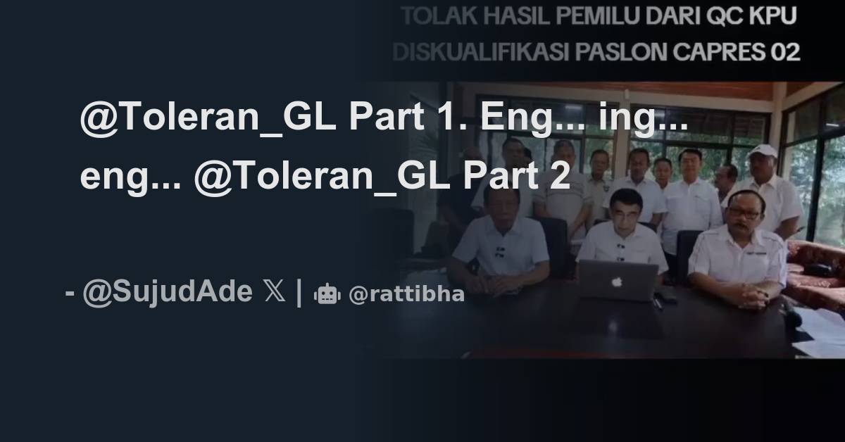 @Toleran_GL Part 1. Eng... ing... eng... - المسلسل من Ade Sujud @SujudAde - رتبها