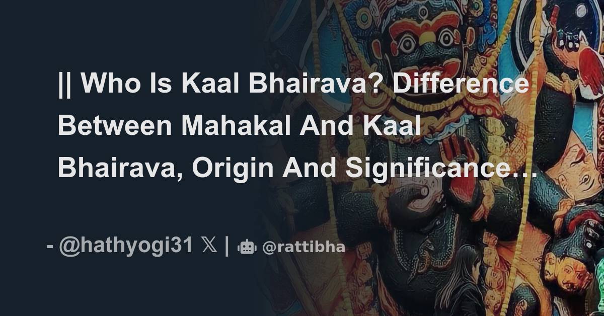 || Who Is Kaal Bhairava? Difference Between Mahakal And Kaal Bhairava ...