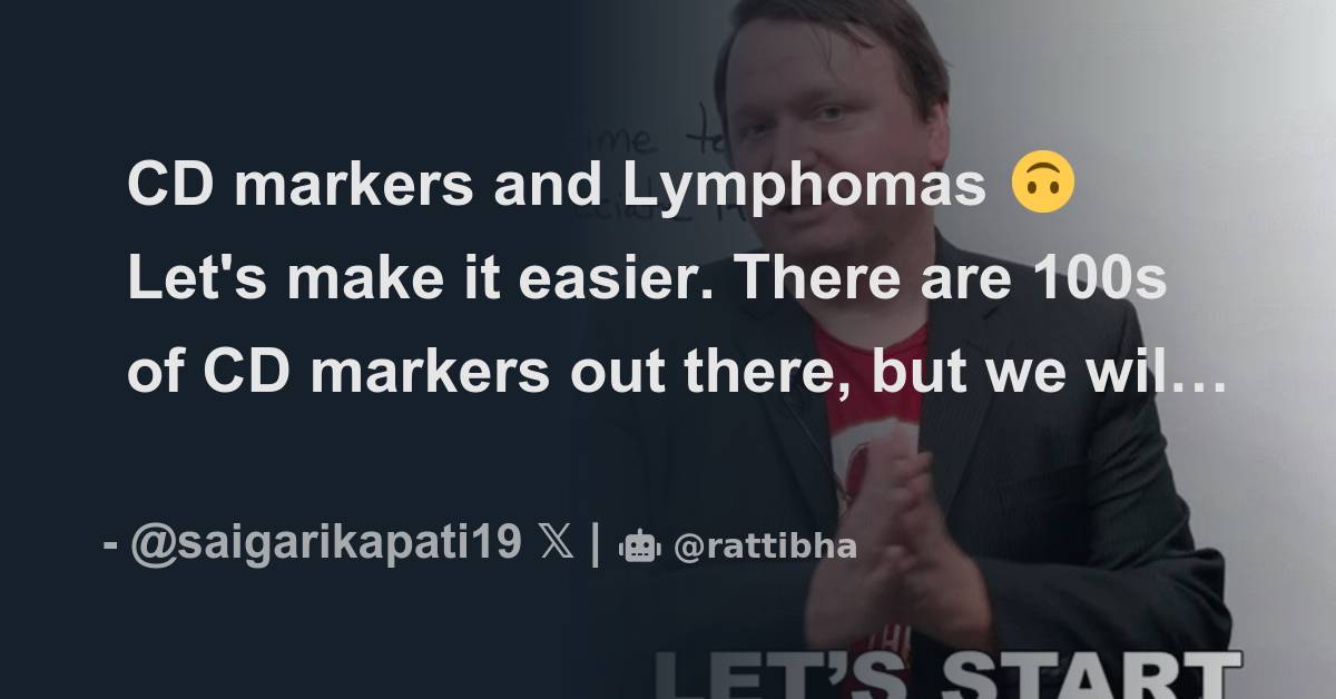 CD markers and Lymphomas 🙃 Let's make it easier. There are 100s of CD markers out there, but we ...