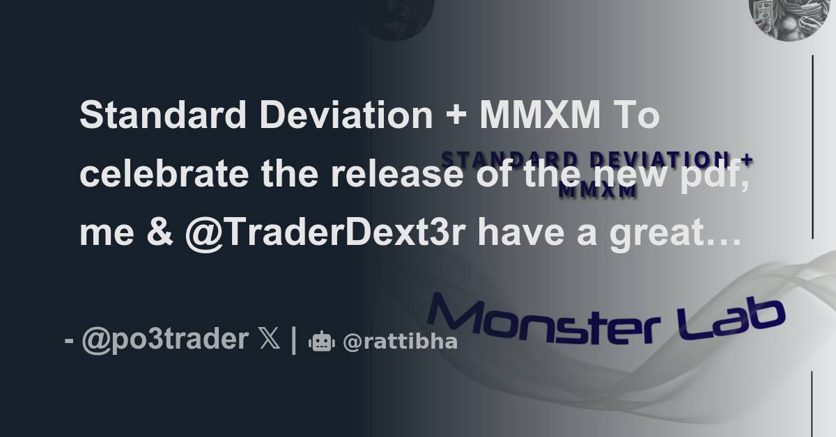Standard Deviation + MMXM To celebrate the release of the new pdf, me & @TraderDext3r have a ...
