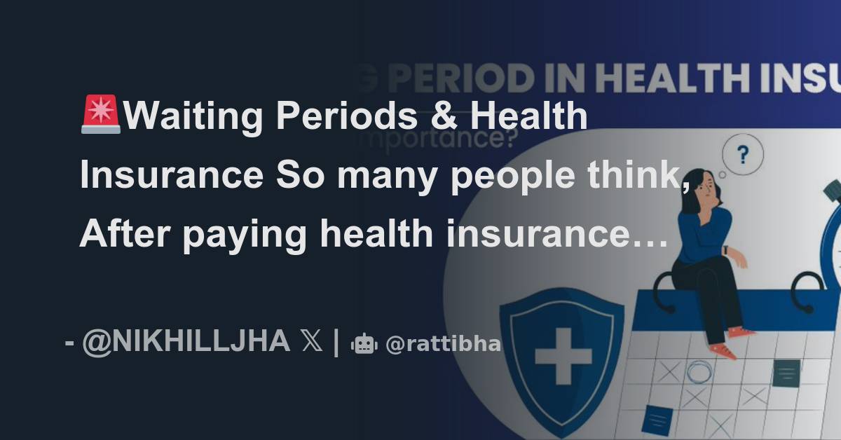 🚨Waiting Periods & Health Insurance So many people think, After paying ...
