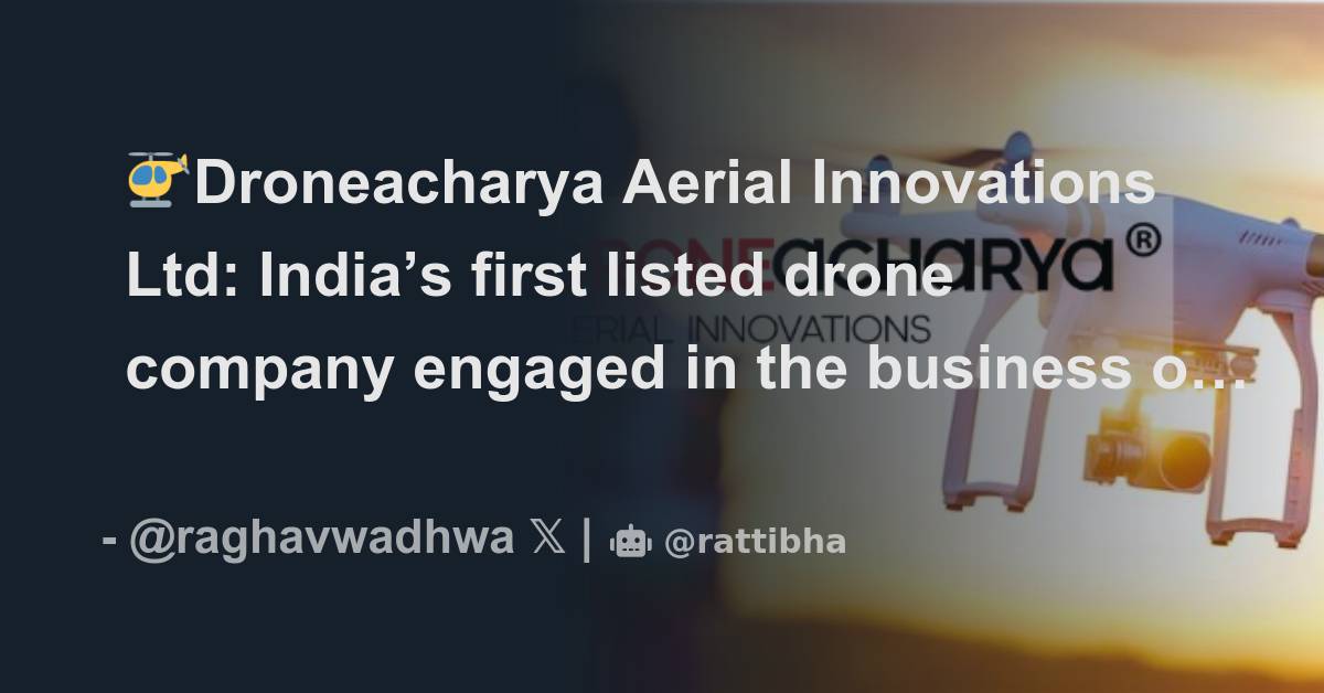 🚁Droneacharya Aerial Innovations Ltd: India’s first listed drone ...