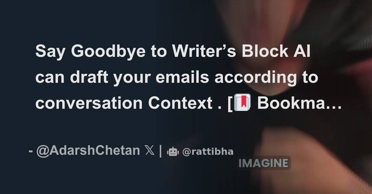 Say Goodbye to Writer’s Block AI can draft your emails according to conversation Context . [🔖 ...