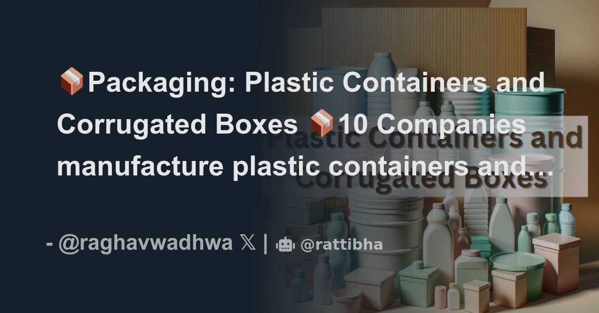📦Packaging: Plastic Containers and Corrugated Boxes 📦10 Companies ...
