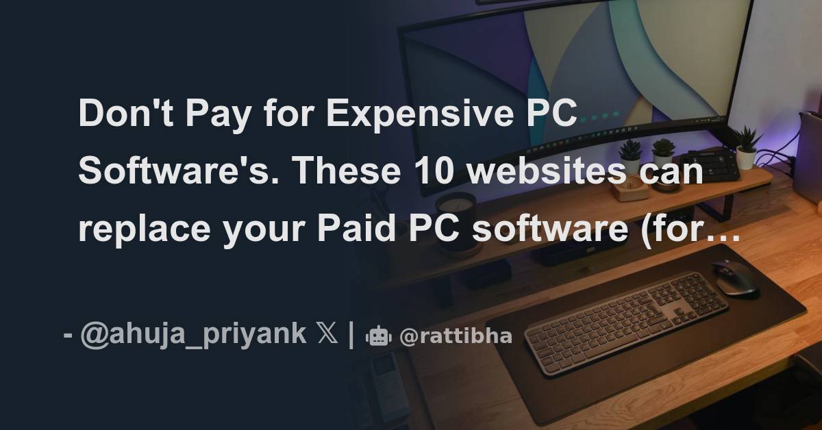 Don't Pay for Expensive PC Software's. These 10 websites can replace ...
