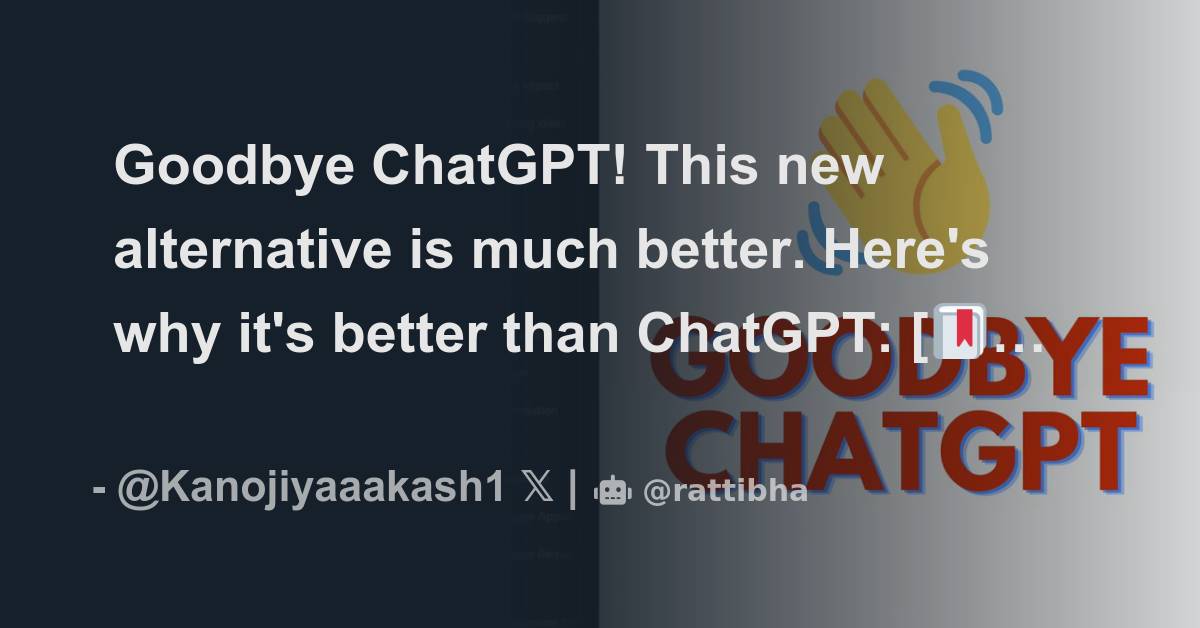 Goodbye ChatGPT! This new alternative is much better. Here's why it's ...