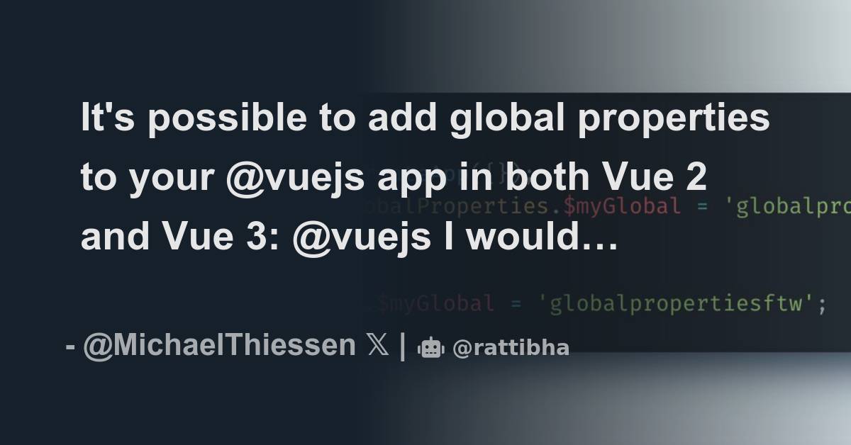Its Possible To Add Global Properties To Your Vuejs App In Both Vue 2 And Vue 3 Thread From 