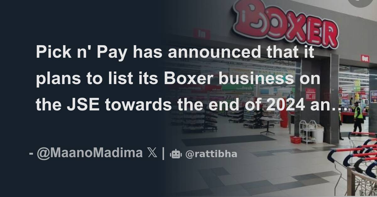 Pick n' Pay has announced that it plans to list its Boxer business on ...