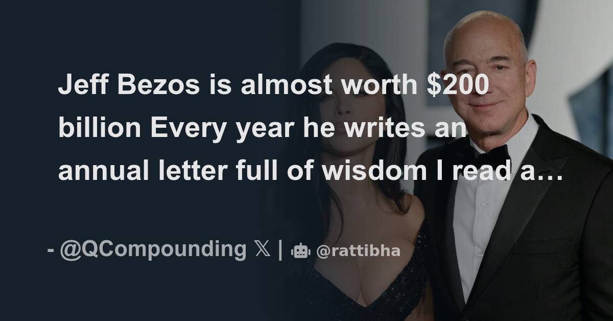 Jeff Bezos is almost worth $200 billion Every year he writes an annual ...