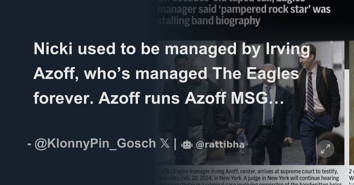 Nicki used to be managed by Irving Azoff, who’s managed The Eagles ...