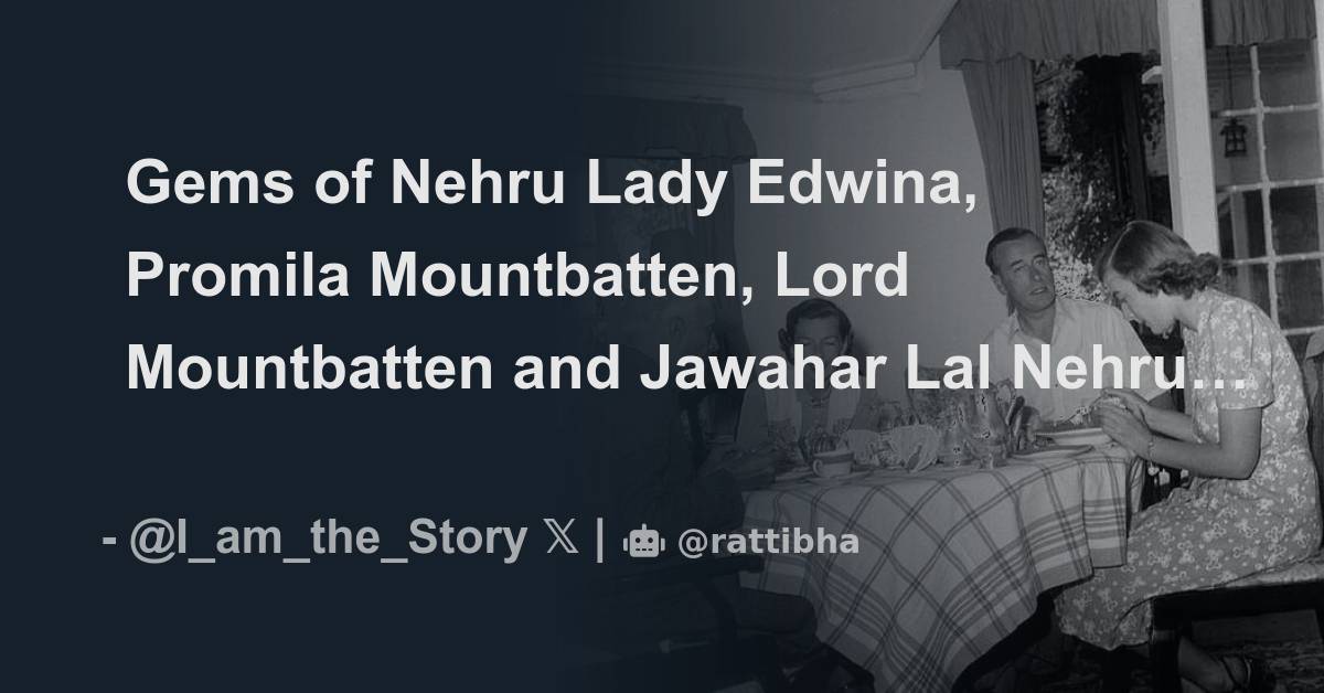 Gems of Nehru Lady Edwina, Promila Mountbatten, Lord Mountbatten and ...