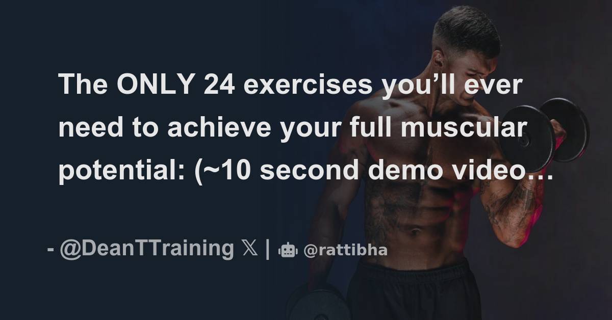 The ONLY 24 exercises you’ll ever need to achieve your full muscular potential: (~10 second demo ...