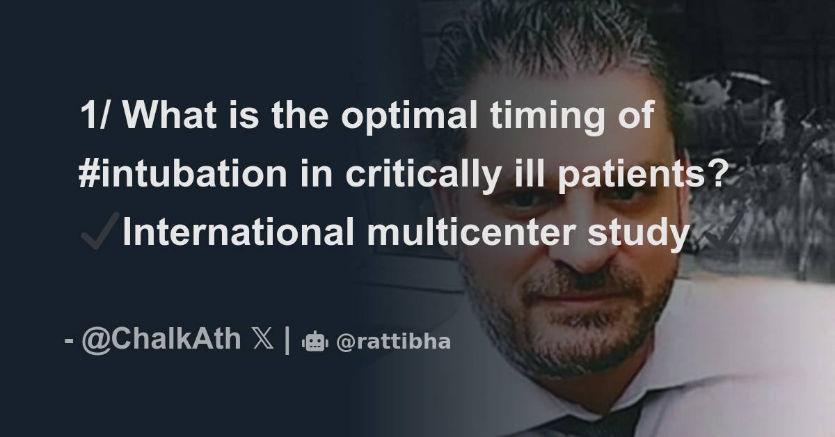 1/ What is the optimal timing of #intubation in critically ill patients? ️International ...