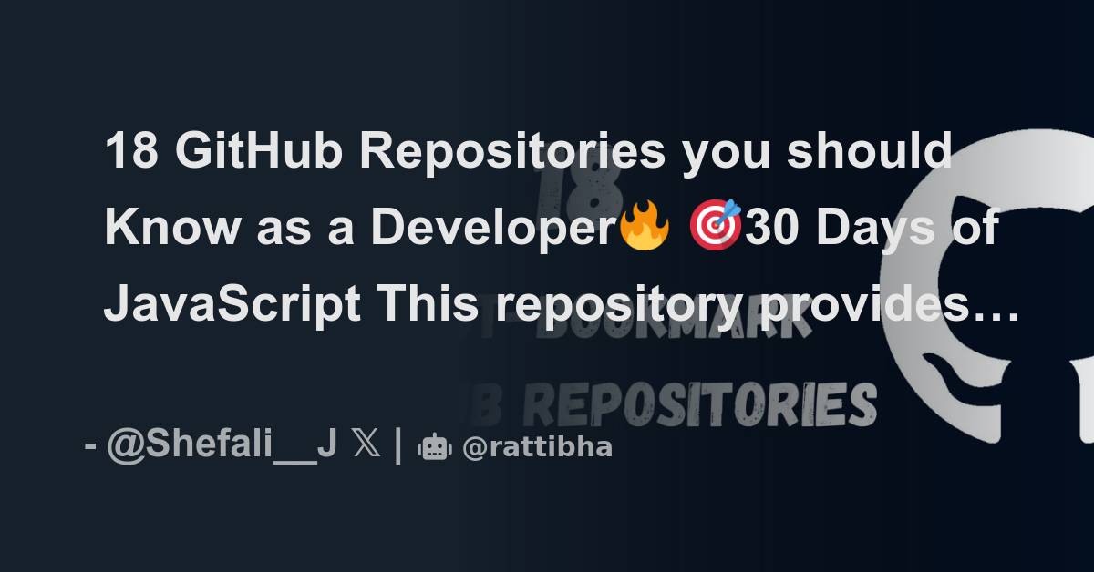 18 GitHub Repositories you should Know as a Developer🔥 - المسلسل من Shefali @Shefali__J - رتبها