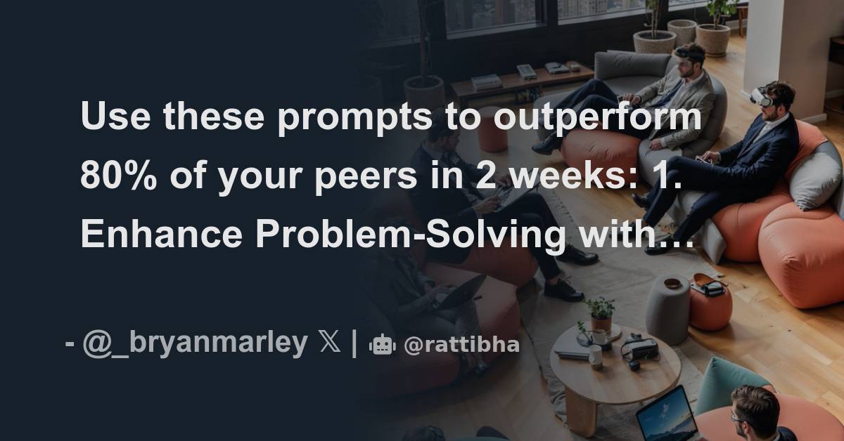 Use these prompts to outperform 80% of your peers in 2 weeks: - المسلسل ...