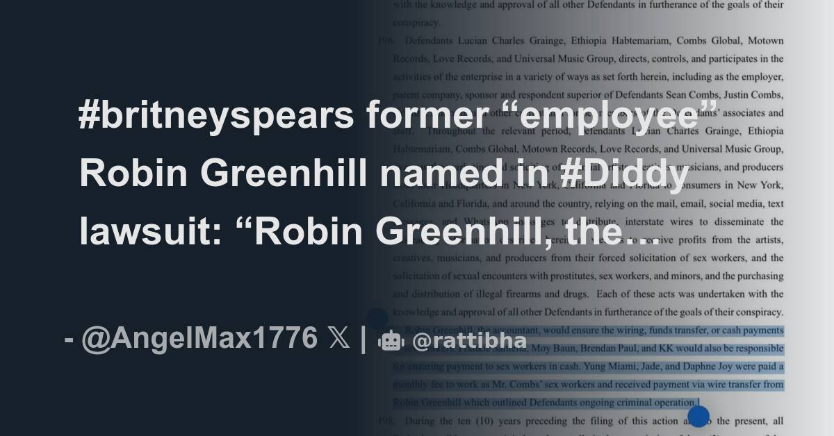 #britneyspears former “employee” Robin Greenhill named in #Diddy lawsuit: “Robin Greenhill, the ...