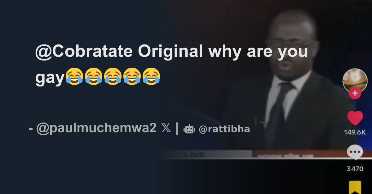@Cobratate Original why are you gay😂😂😂😂😂 - Download Tweet Image from ...