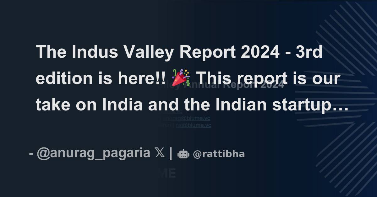 The Indus Valley Report 2024 - 3rd edition is here!! 🎉 This report is ...