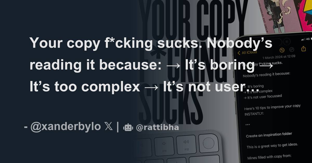 Your copy f*cking sucks. Nobody’s reading it because: → It’s boring → It’s too complex → It’s ...