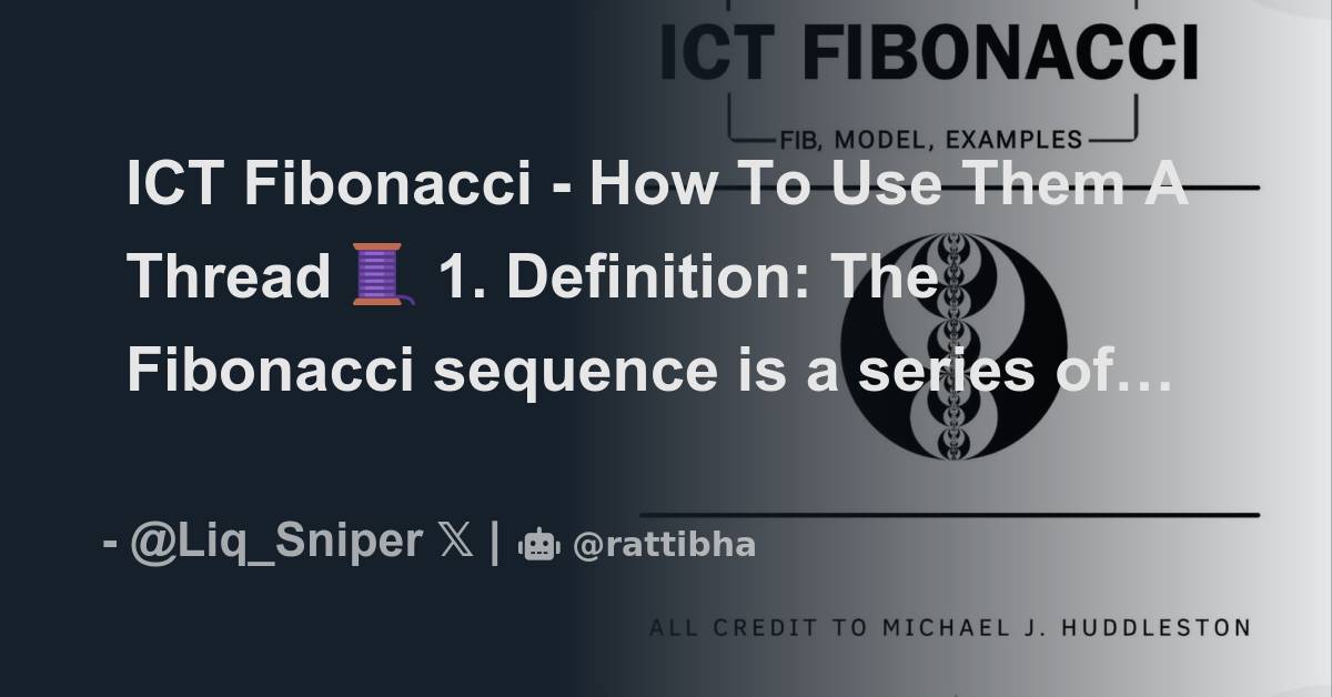 ICT Fibonacci - How To Use Them A Thread 🧵 - Thread from Liquidity ...