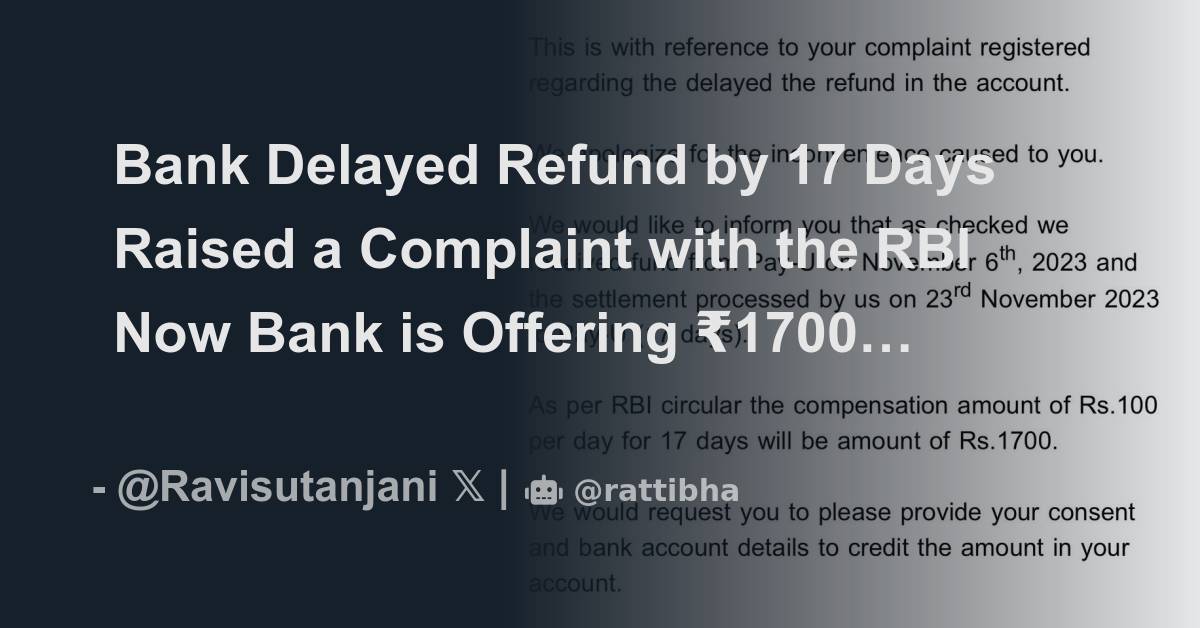 Bank Delayed Refund by 17 Days Raised a Complaint with the RBI Now Bank ...
