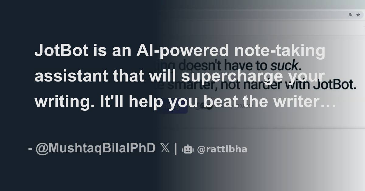 JotBot is an AI-powered note-taking assistant that will supercharge ...