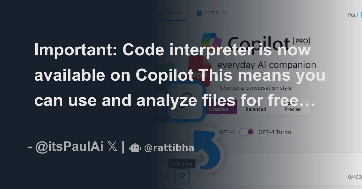 Important: Code interpreter is now available on Copilot This means you can use and analyze files ...