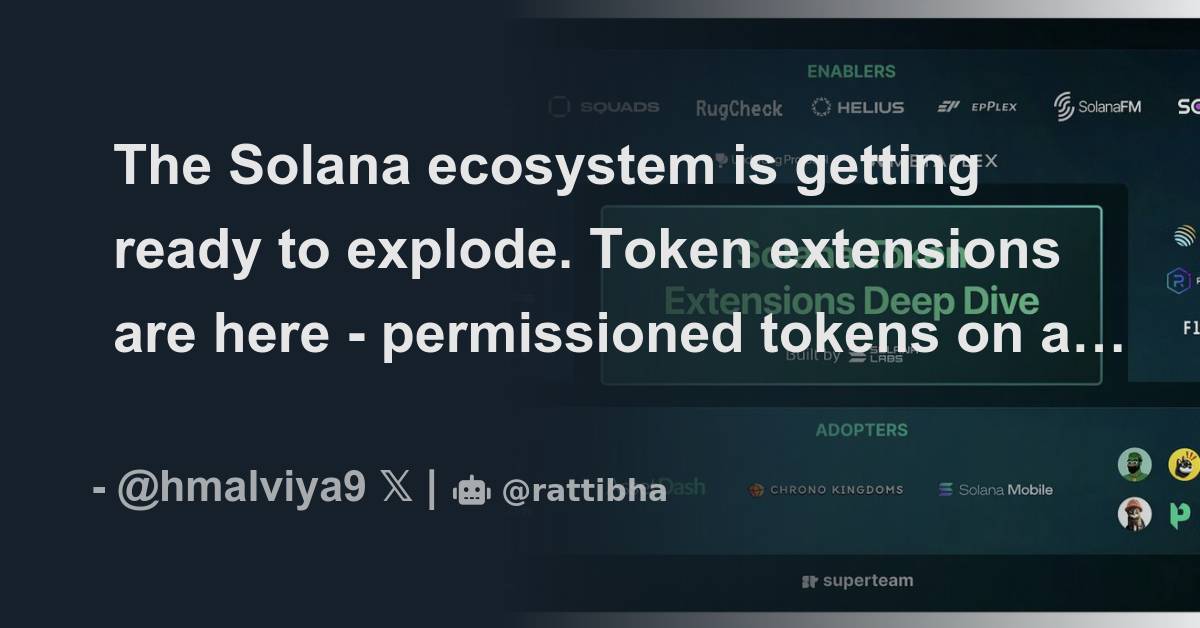 The Solana ecosystem is getting ready to explode. Token extensions are here - permissioned ...