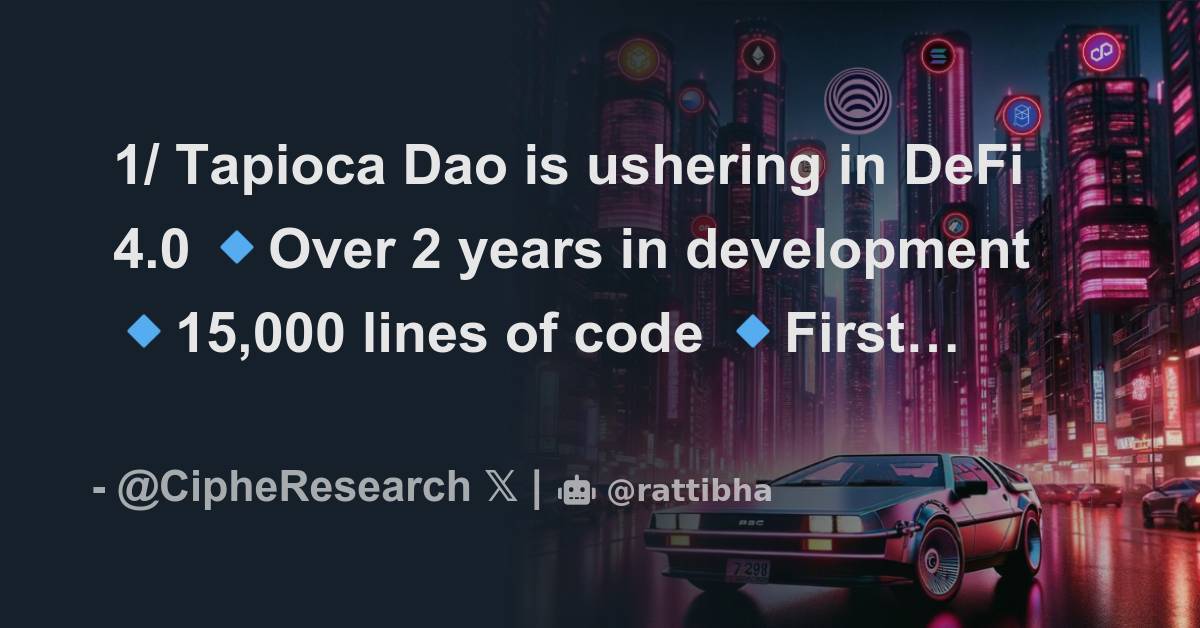 1/ Tapioca Dao is ushering in DeFi 4.0 🔹Over 2 years in development 🔹15,000 lines of code 🔹First ...