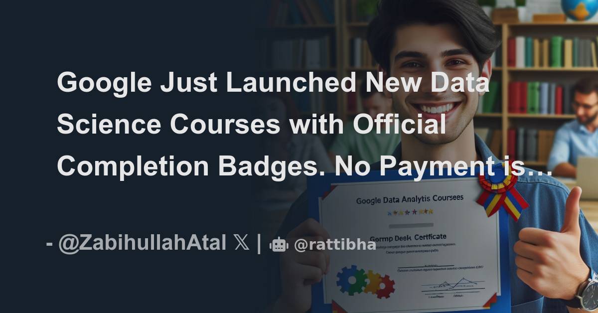 Google Just Launched New Data Science Courses with Official Completion ...