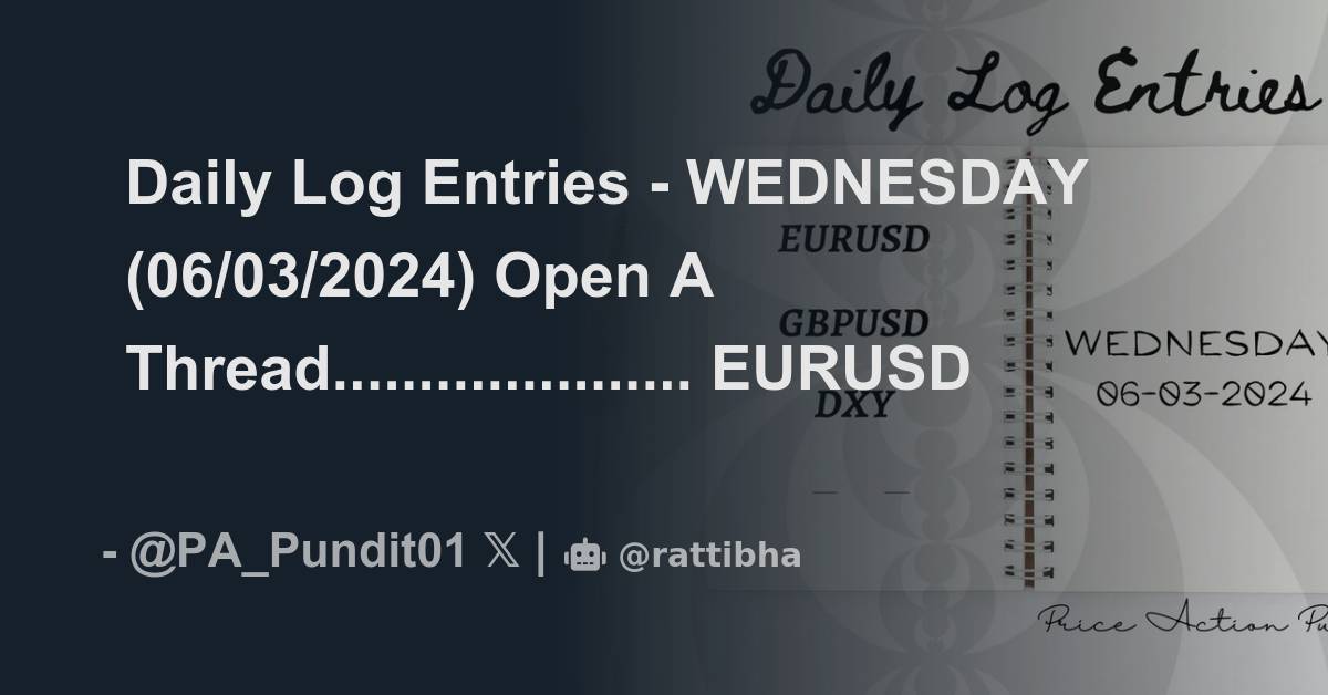 Daily Log Entries - WEDNESDAY (06/03/2024) Open A Thread..................... - Thread from PA ...