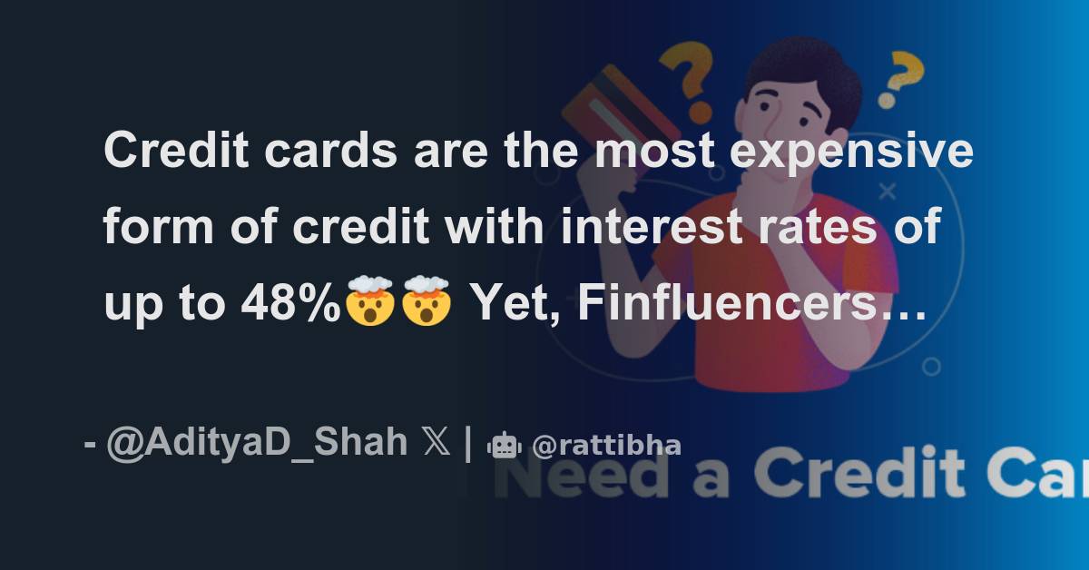Credit cards are the most expensive form of credit with interest rates ...