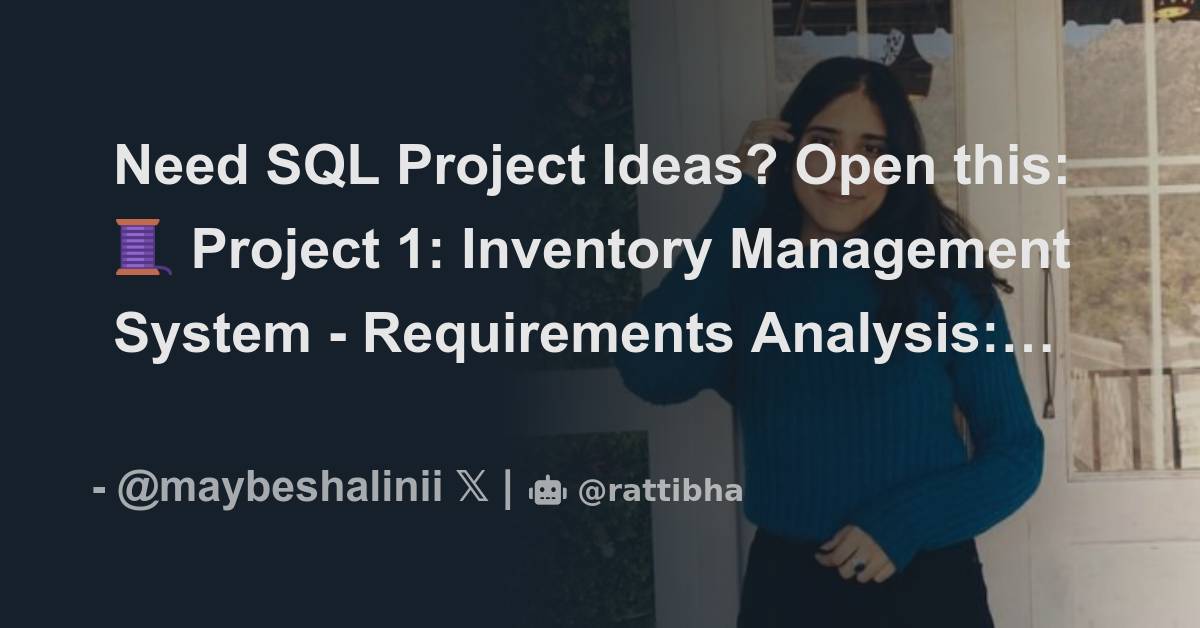 Need SQL Project Ideas? Open this:🧵 - Thread from Shalini Tewari ...