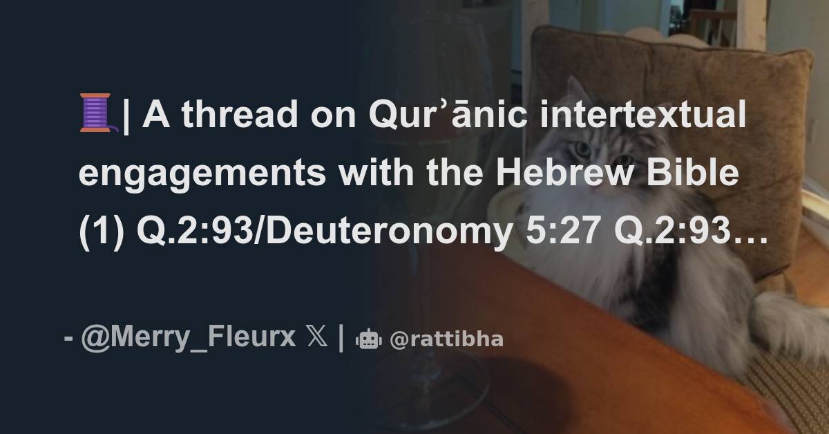 🧵| A thread on Qurʾānic intertextual engagements with the Hebrew Bible ...