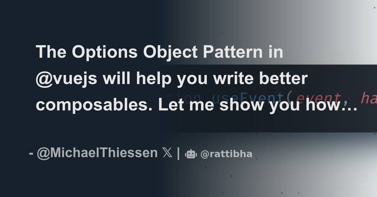 The Options Object Pattern in @vuejs will help you write better composables. Let me show you how ...