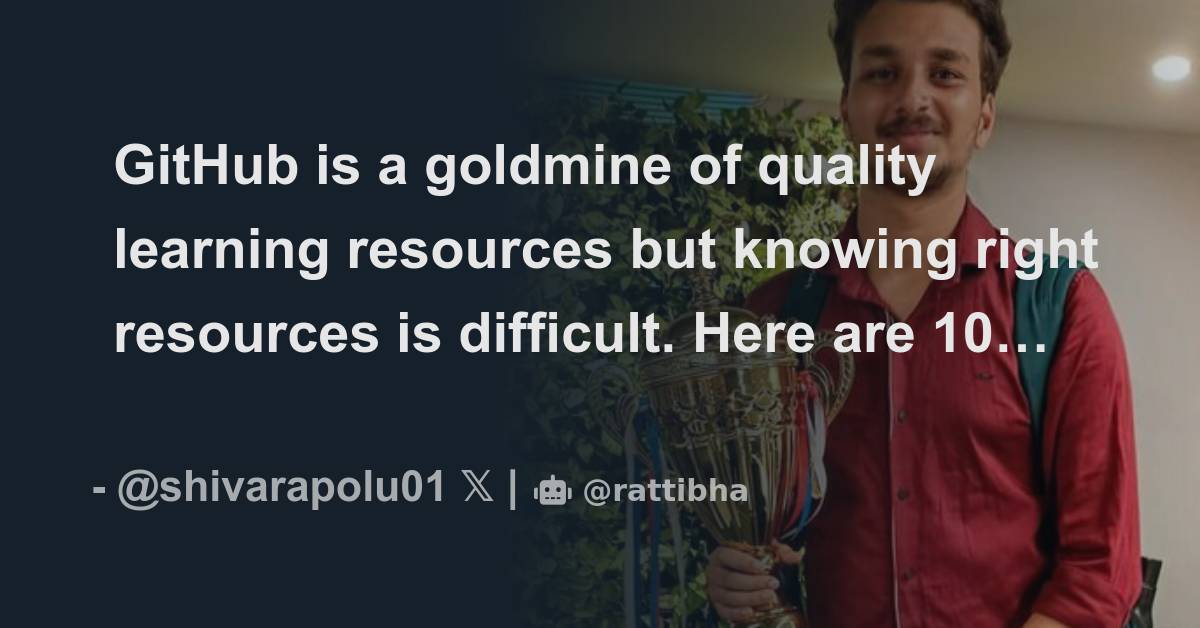 Github Is A Goldmine Of Quality Learning Resources But Knowing Right Resources Is Difficult