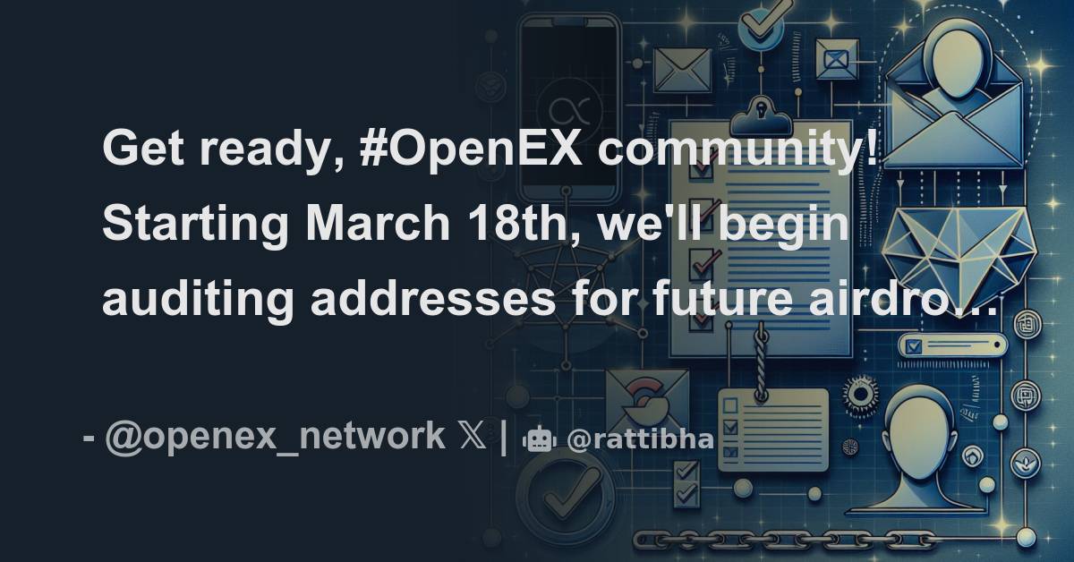 Get ready, #OpenEX community! Starting March 18th, we'll begin auditing ...