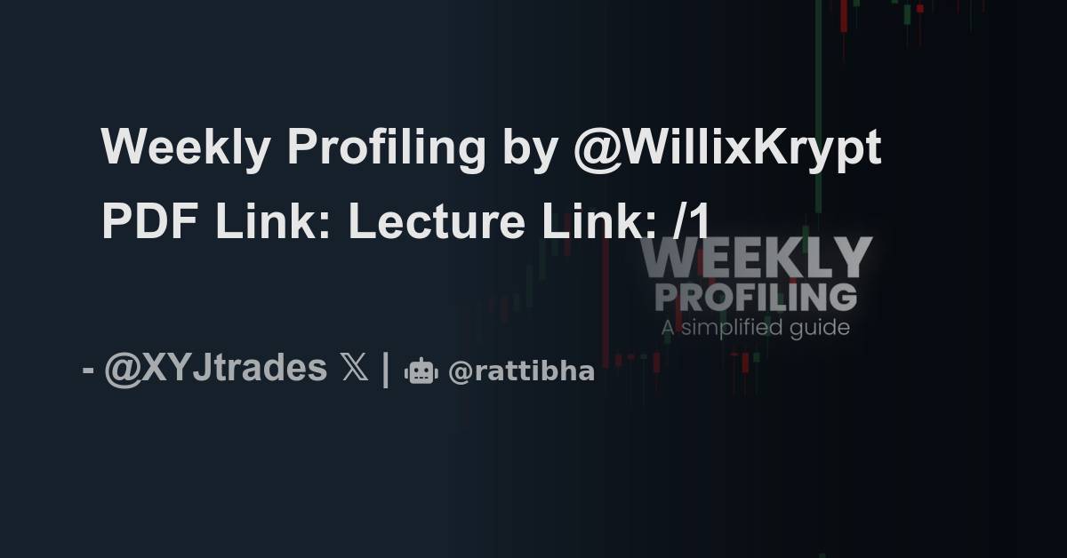 Weekly Profiling by @WillixKrypt PDF Link: https://t.co/p3bzQPiVl9 Lecture Link: - Thread from ...