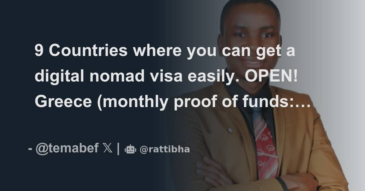 9 Countries where you can get a digital nomad visa easily. OPEN! - Thread from Saheed Kolawole ...