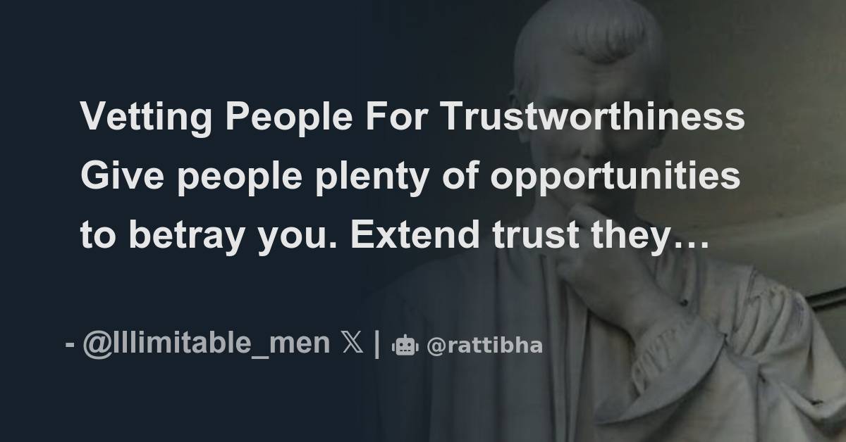 Vetting People For Trustworthiness Give people plenty of opportunities ...