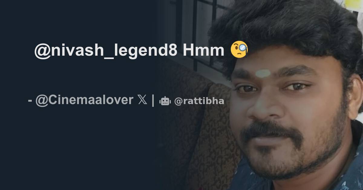 @nivash_legend8 Hmm 🧐 - Thread from 𝐒α𝗍ɦ𝗂𝗌ɦ @Cinemaalover - Rattibha