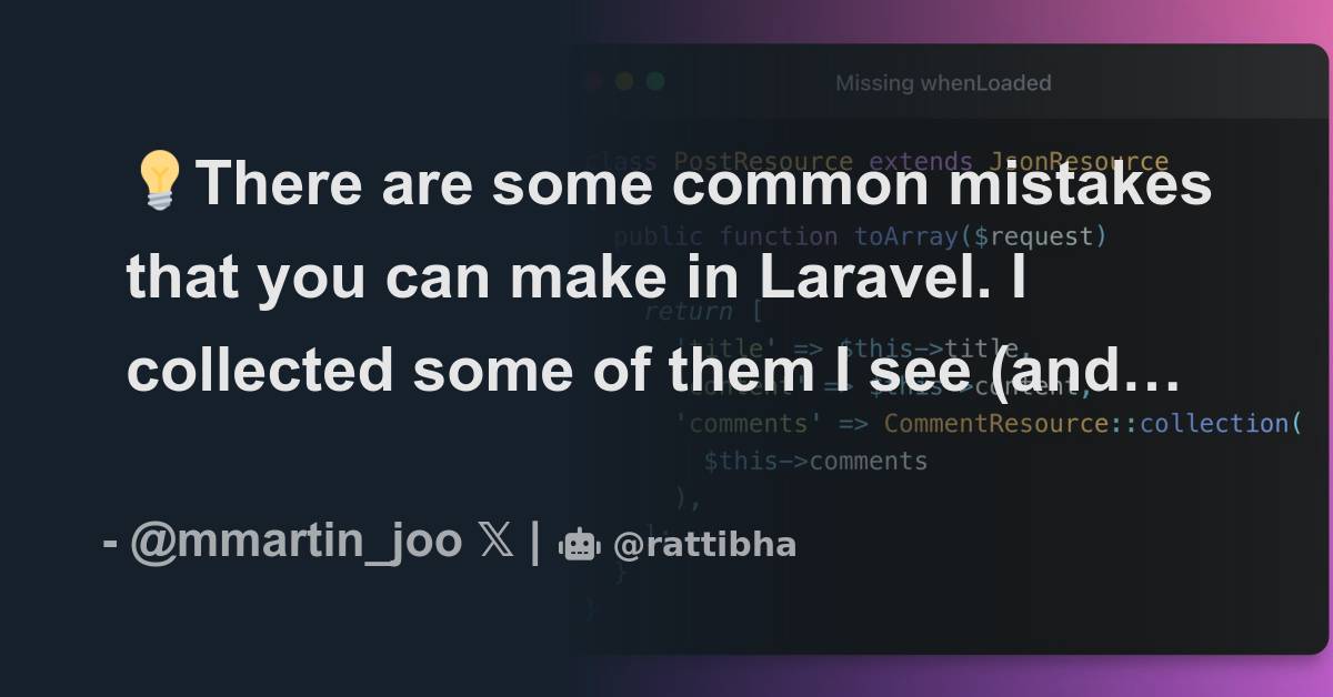 💡There are some common mistakes that you can make in Laravel. I collected some of them I see ...